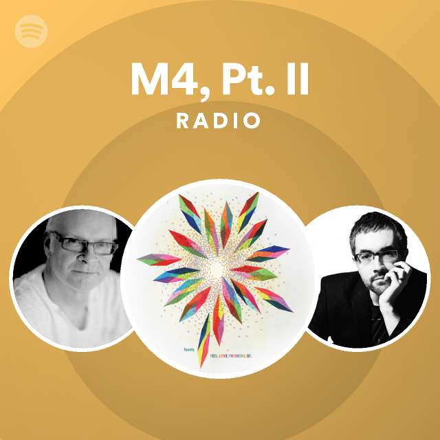 M4, Pt. II Radio - playlist by Spotify | Spotify