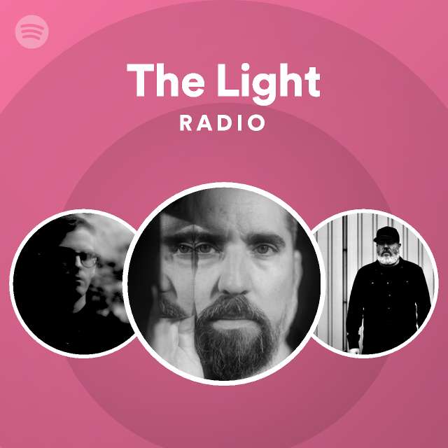 The Light Radio - playlist by Spotify | Spotify