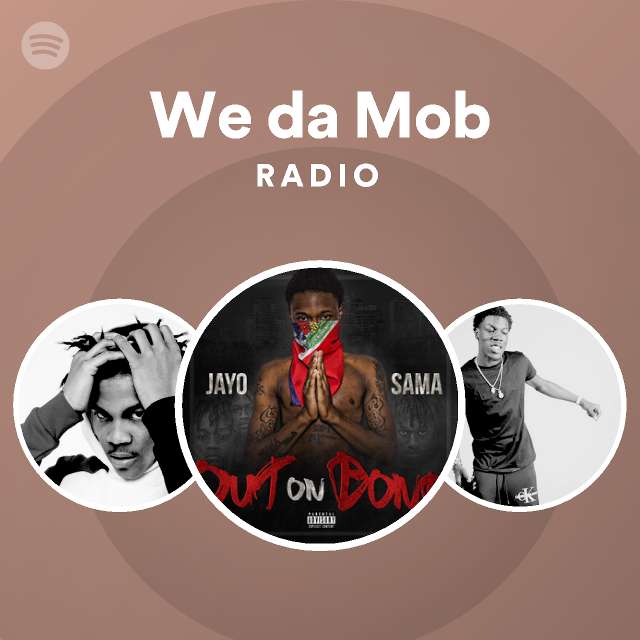 We da Mob Radio - playlist by Spotify | Spotify