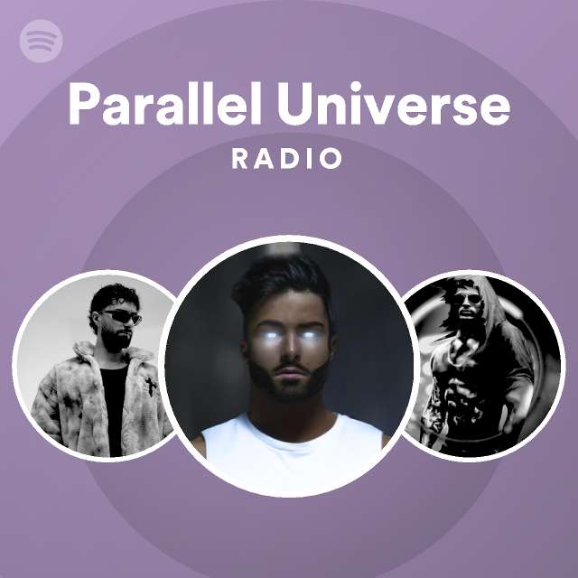 Parallel Universe Radio - playlist by Spotify | Spotify