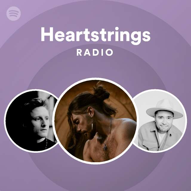 Heartstrings Radio - playlist by Spotify | Spotify
