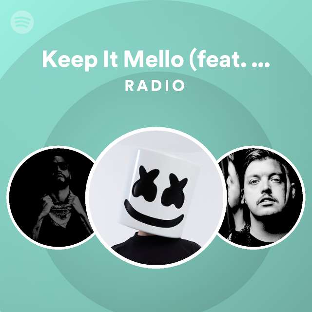 Keep It Mello (feat. Omar LinX) Radio | Spotify Playlist