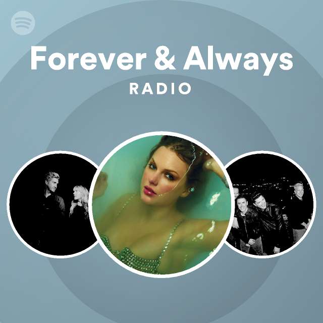 Forever & Always Radio - playlist by Spotify | Spotify