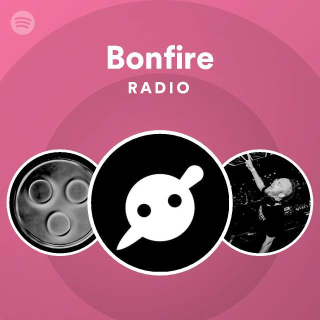 Bonfire Radio - playlist by Spotify | Spotify