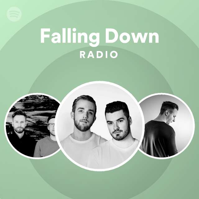 Falling Down Radio - playlist by Spotify | Spotify