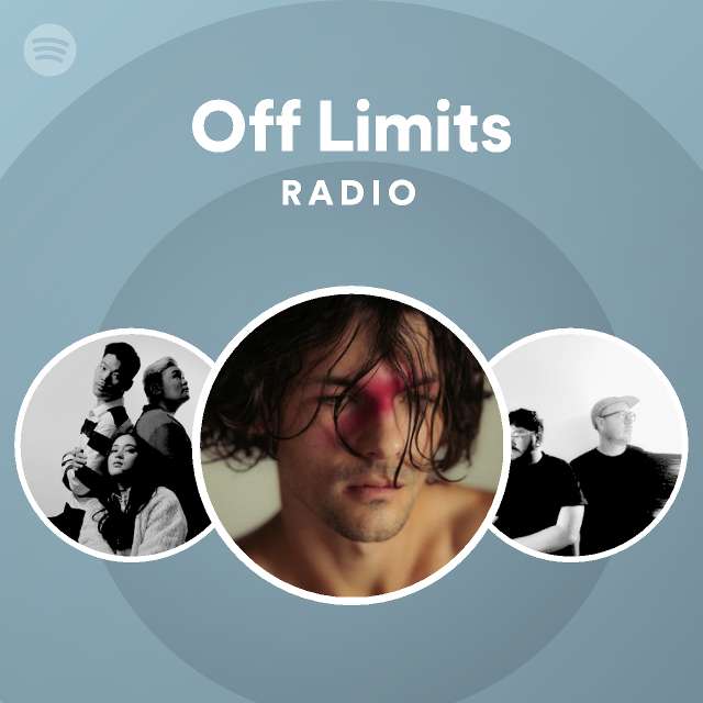 Off Limits Radio - playlist by Spotify | Spotify