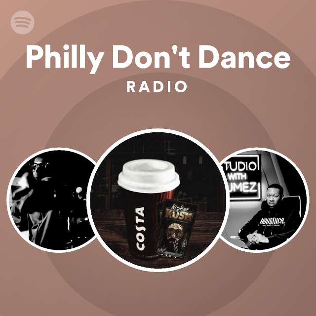 Philly Don't Dance Radio - playlist by Spotify | Spotify