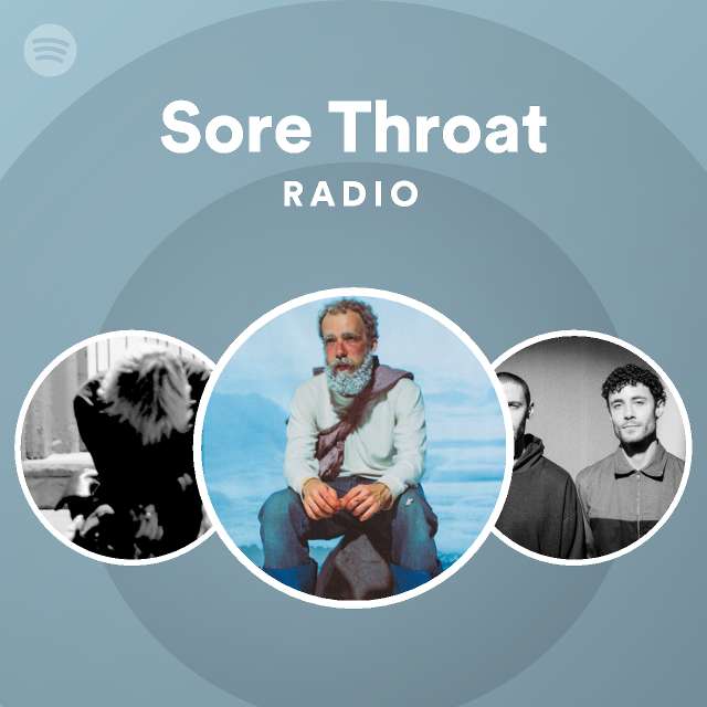 Sore Throat Radio - playlist by Spotify | Spotify