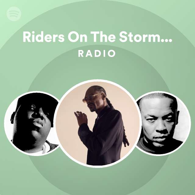 Riders On The Storm - Fredwreck Remix Radio - playlist by Spotify | Spotify