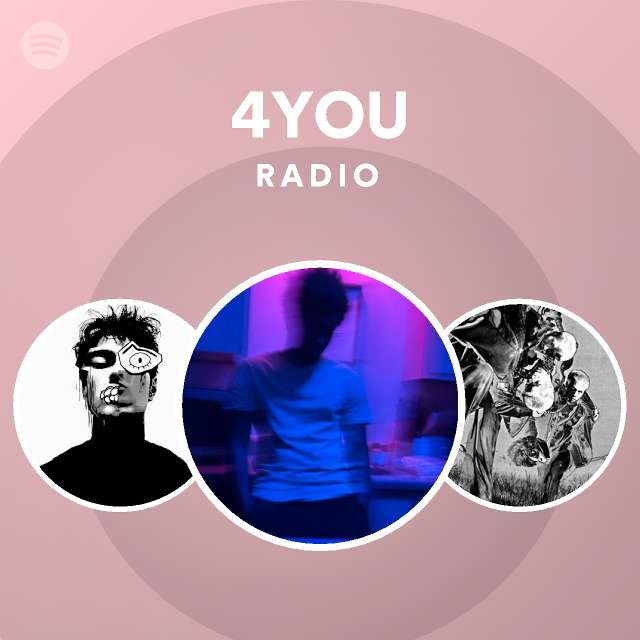 4YOU Radio - playlist by Spotify | Spotify