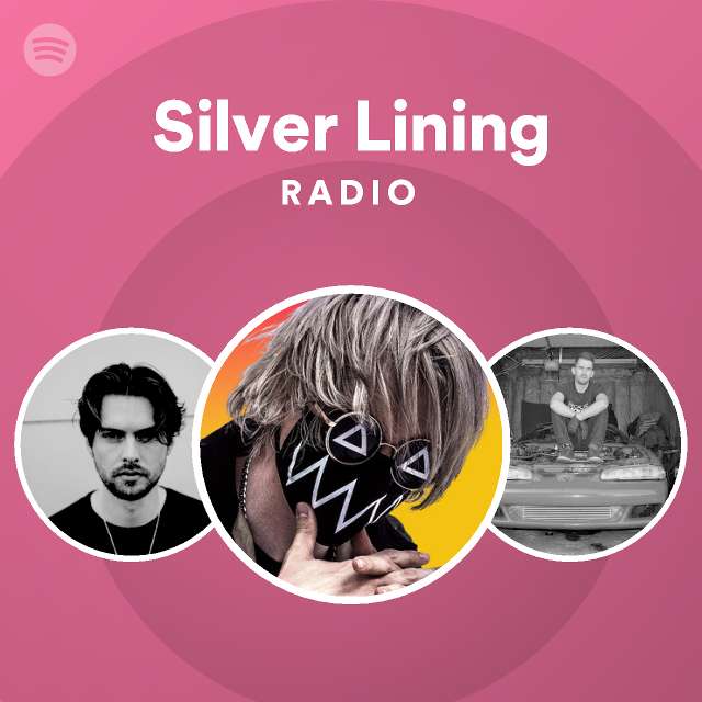 Silver Lining Radio - playlist by Spotify | Spotify