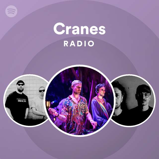 Cranes Radio - playlist by Spotify | Spotify
