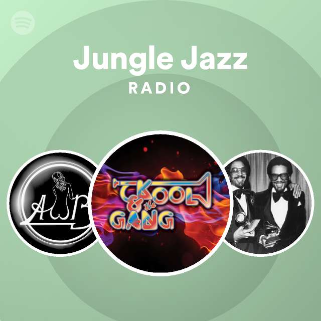Jungle Jazz Radio - playlist by Spotify | Spotify
