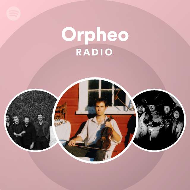 Orpheo Radio - playlist by Spotify | Spotify
