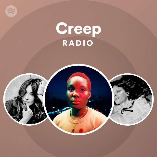 Creep Radio - playlist by Spotify | Spotify