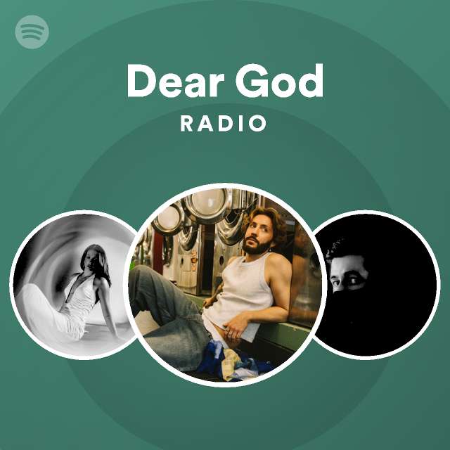 Dear God Radio | Spotify Playlist