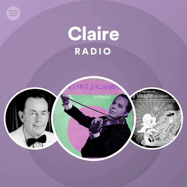 Claire Radio - playlist by Spotify | Spotify