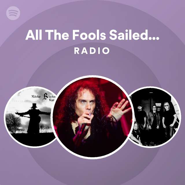 All The Fools Sailed Away Radio - playlist by Spotify | Spotify