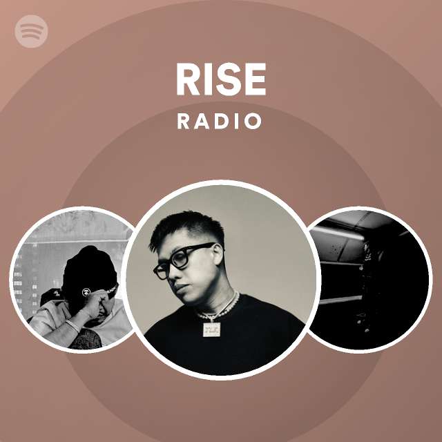 RISE Radio - playlist by Spotify | Spotify