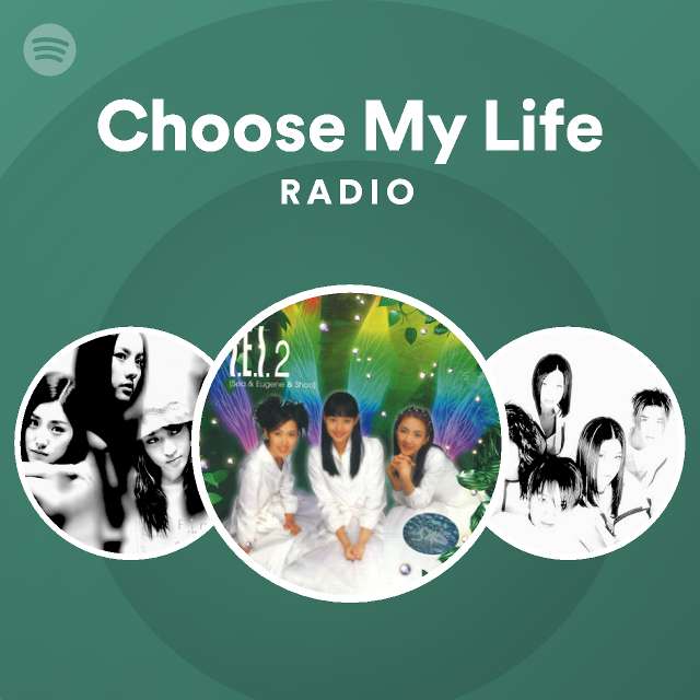 Choose My Life Radio - playlist by Spotify | Spotify