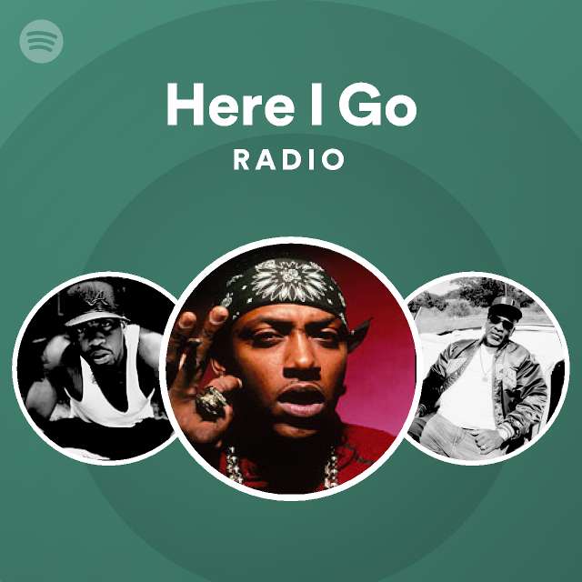 Here I Go Radio - playlist by Spotify | Spotify