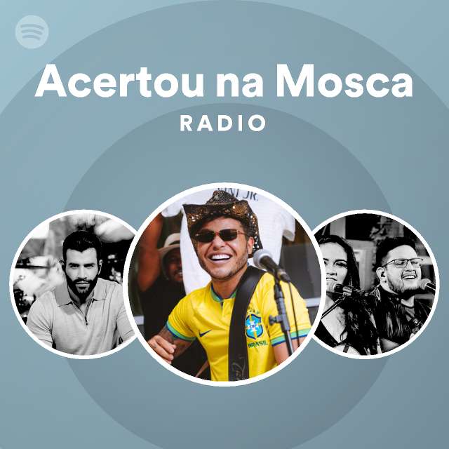 Acertou na Mosca Radio - playlist by Spotify | Spotify
