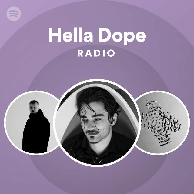 Hella Dope Radio | Spotify Playlist