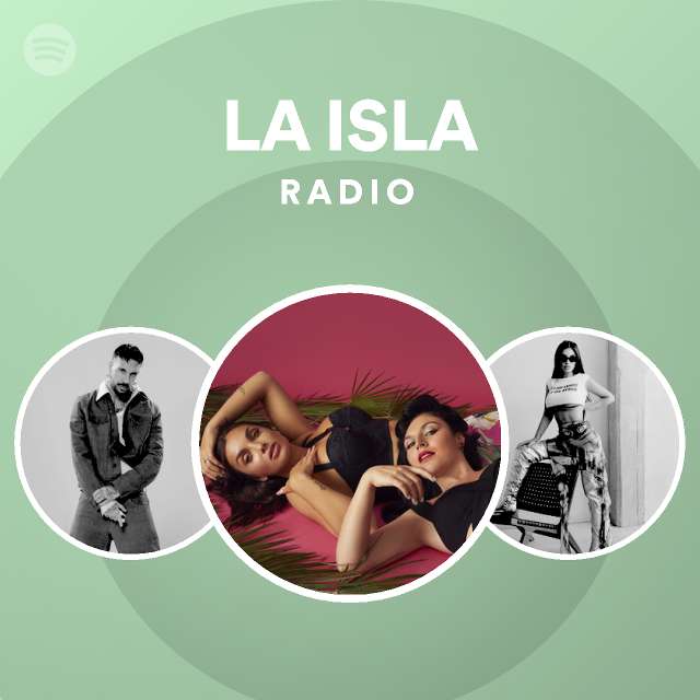 LA ISLA Radio - playlist by Spotify | Spotify