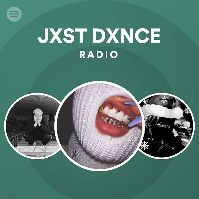 JXST DXNCE Radio - playlist by Spotify | Spotify