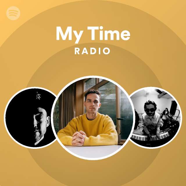 My Time Radio - playlist by Spotify | Spotify