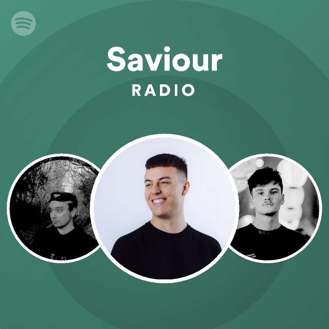 Saviour Radio - playlist by Spotify | Spotify