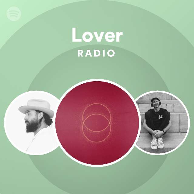 Lover Radio - playlist by Spotify | Spotify