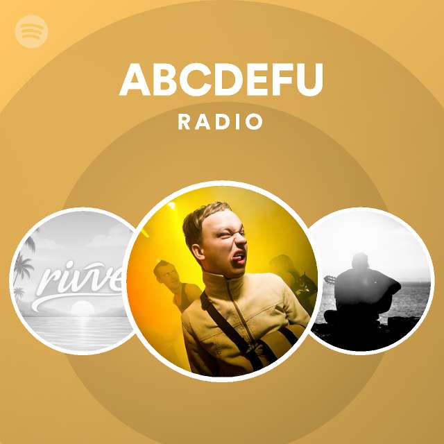 ABCDEFU Radio - playlist by Spotify | Spotify
