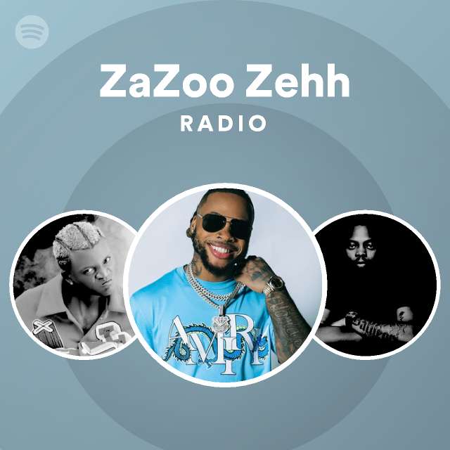 ZaZoo Zehh Radio - playlist by Spotify | Spotify