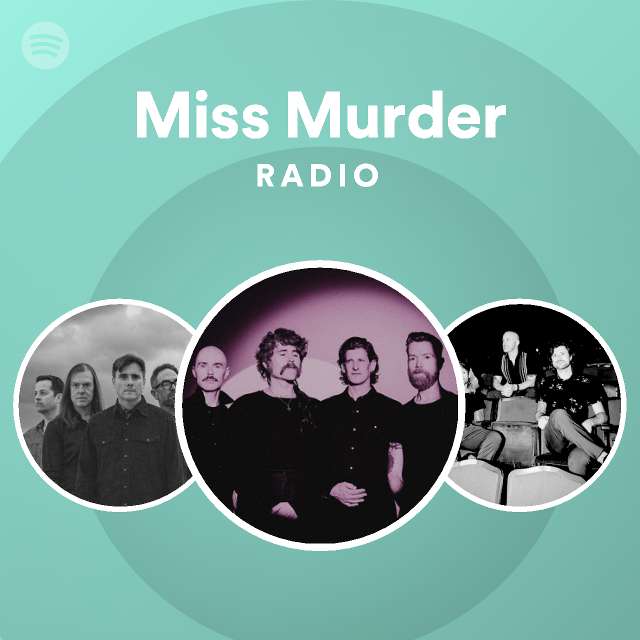 Miss Murder Radio - playlist by Spotify | Spotify