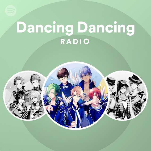 Dancing Dancing Radio - playlist by Spotify | Spotify