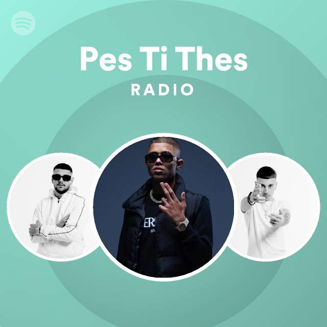 Pes Ti Thes Radio - playlist by Spotify | Spotify