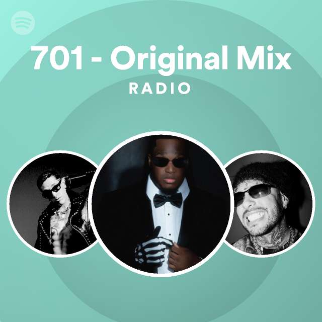 701 - Original Mix Radio - playlist by Spotify | Spotify