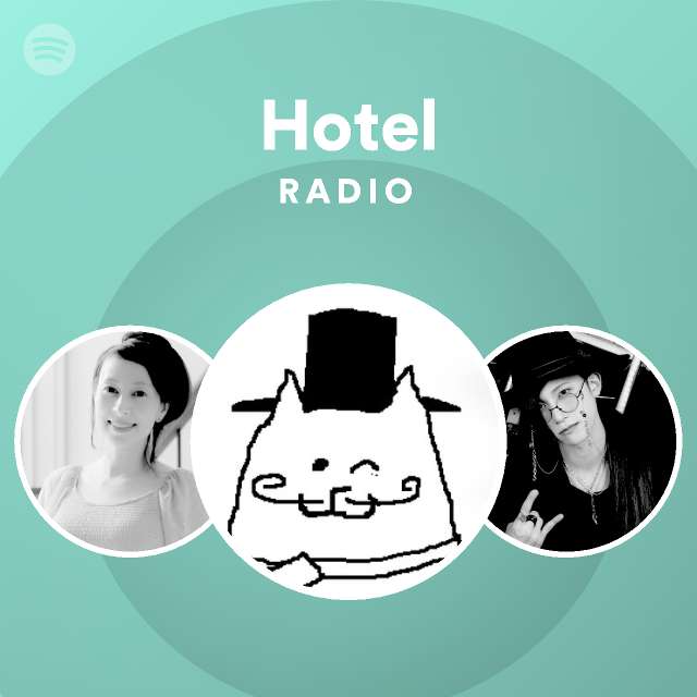 Hotel Radio - playlist by Spotify | Spotify