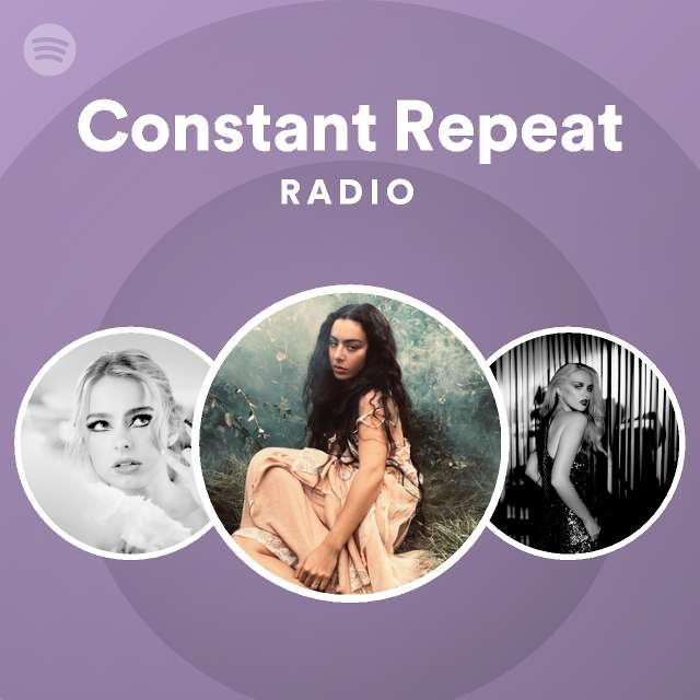 Constant Repeat Radio - playlist by Spotify | Spotify