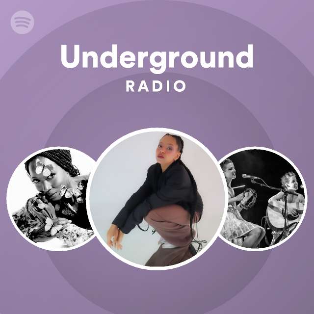 Underground Radio - playlist by Spotify | Spotify