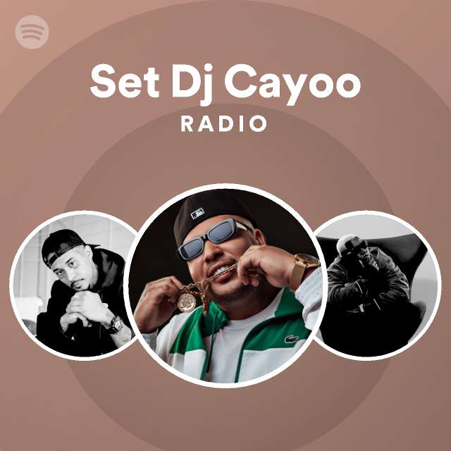 Set Dj Cayoo Radio - playlist by Spotify | Spotify