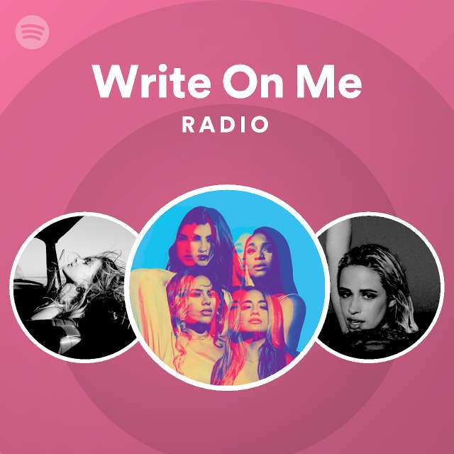 Write On Me Radio - playlist by Spotify | Spotify