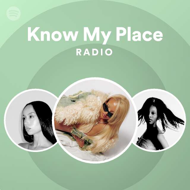 Know My Place Radio | Spotify Playlist