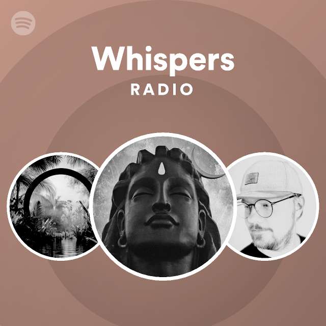 Whispers Radio - playlist by Spotify | Spotify