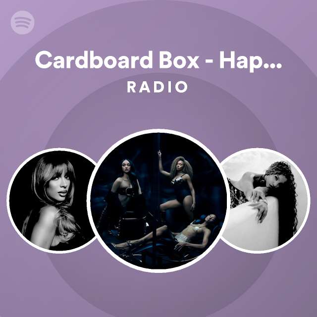 Cardboard Box - Happi Remix Radio - playlist by Spotify | Spotify