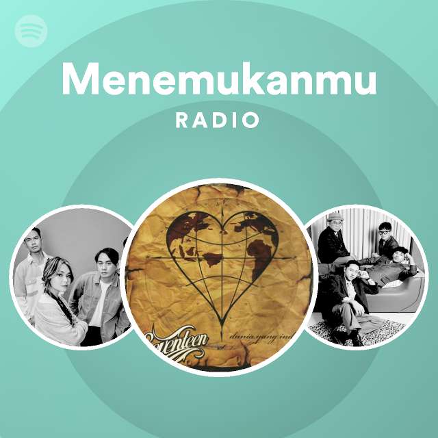 Menemukanmu Radio - playlist by Spotify | Spotify