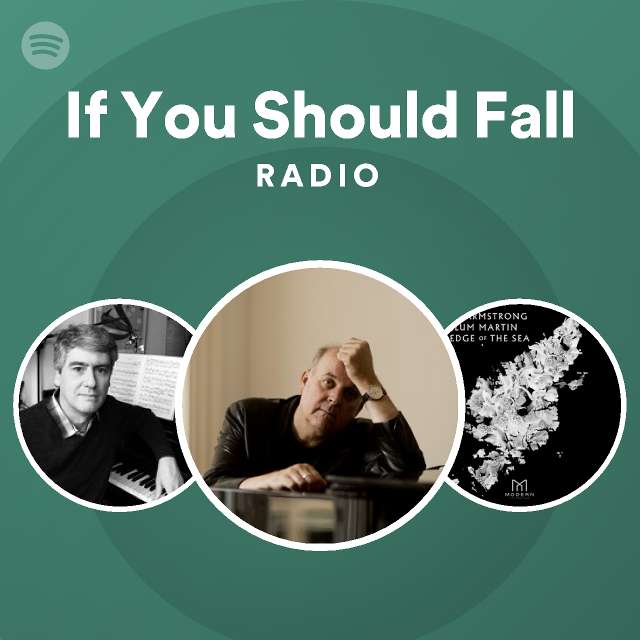If You Should Fall Radio - playlist by Spotify | Spotify