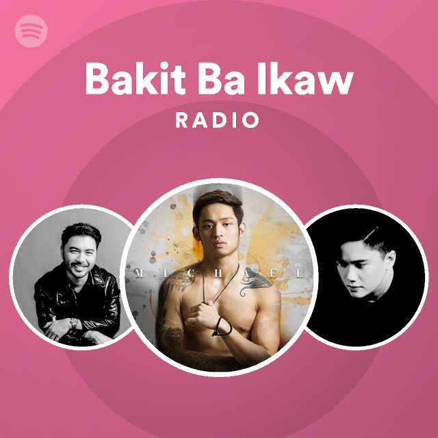 Bakit Ba Ikaw Radio - playlist by Spotify | Spotify