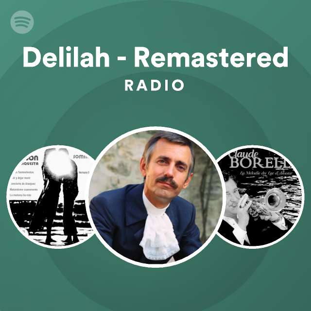 Delilah - Remastered Radio | Spotify Playlist